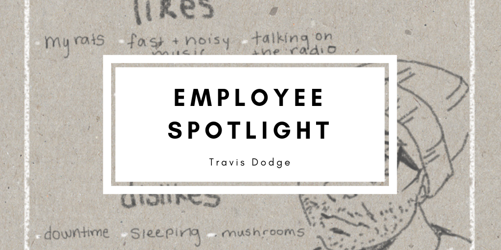 Employee Spotlight: Travis Dodge - LongerDays