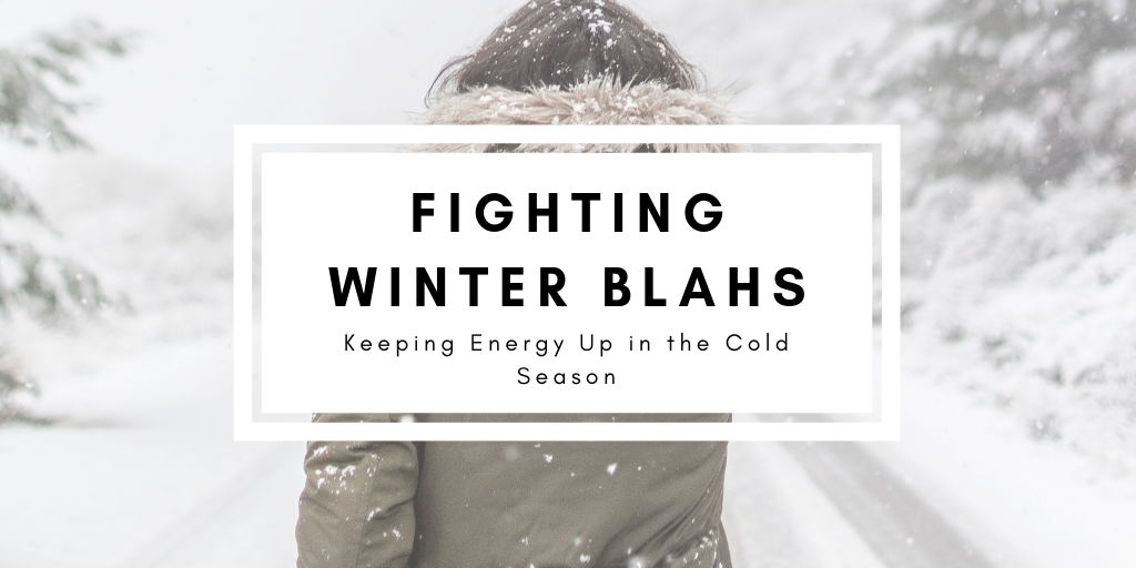 Fighting Winter Blahs - LongerDays